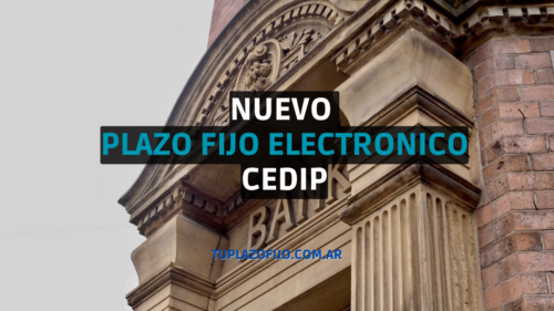 Nuevo plazo fijo electrónico: ¿Qué son y cómo funcionan los CEDIP ...
